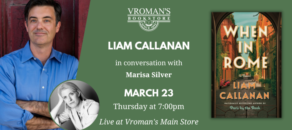 Vroman's: Liam Callanan discusses When in Rome » Playhouse Village ...
