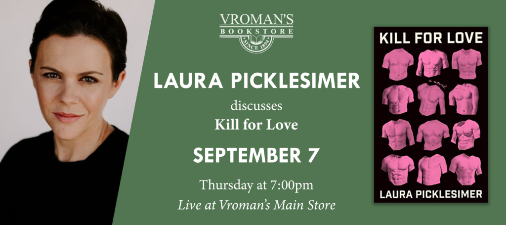 Vroman's: Laura Picklesimer discusses Kill For Love » Playhouse Village Association