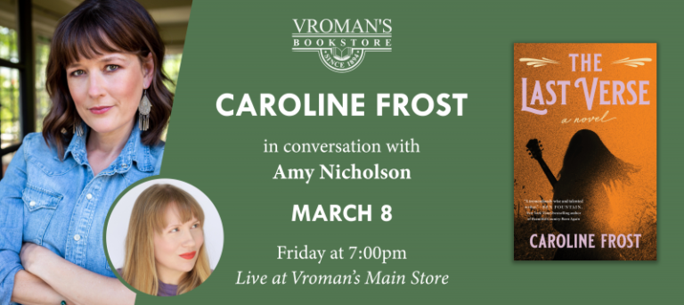 Vroman's Bookstore: Caroline Frost, in conversation with Amy Nicholson ...