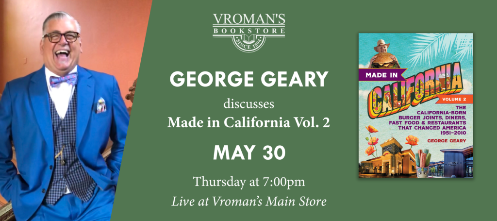 Vroman's Bookstore: George Geary discusses Made in California Vol. 2 » Playhouse Village Association